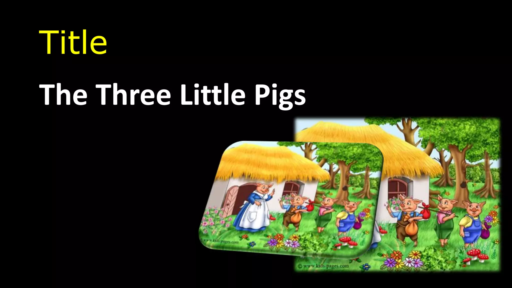 The three little pigs | PPTX