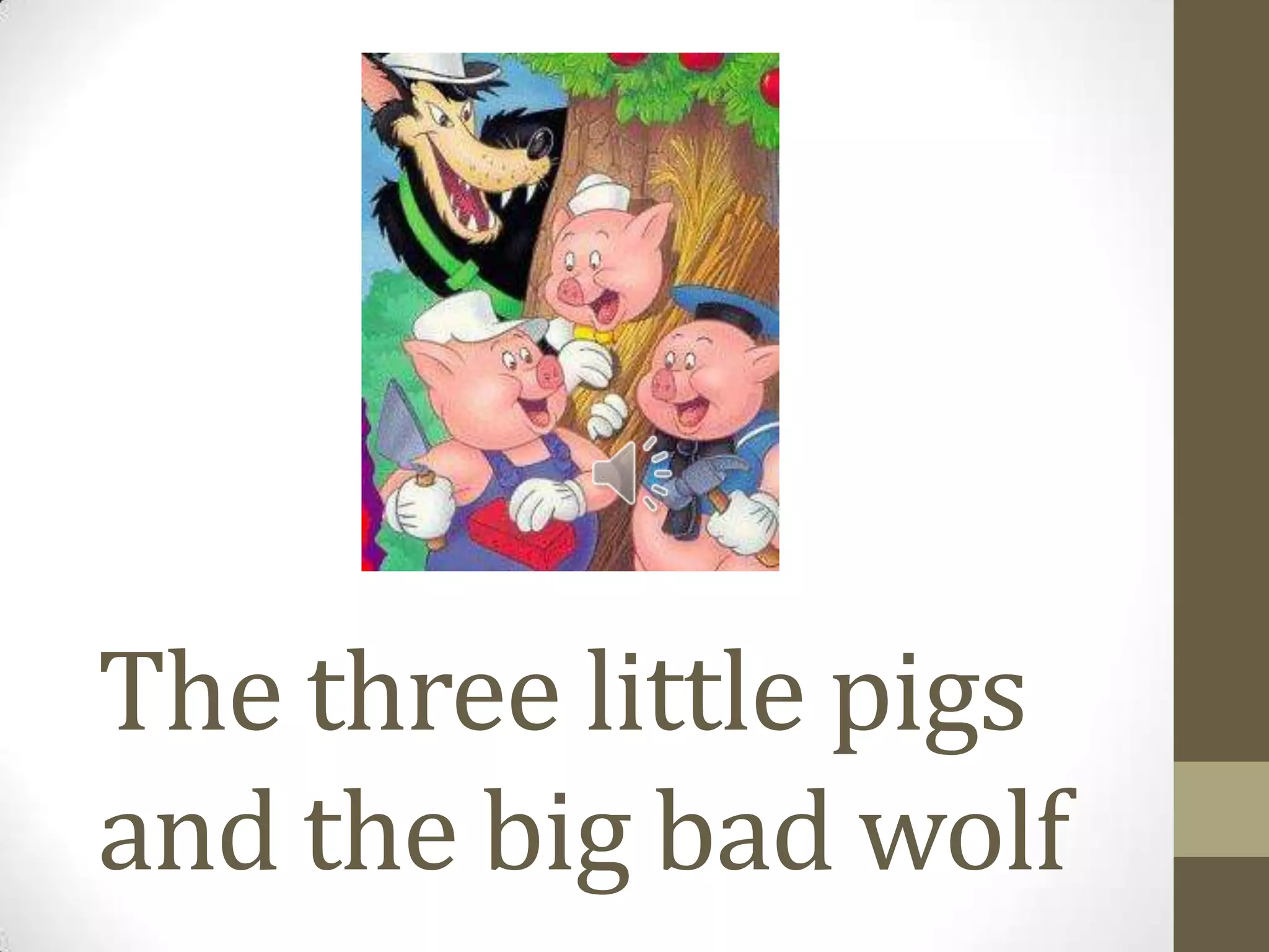 The Three Little Pigs and the Big Bad Wolf | PPTX