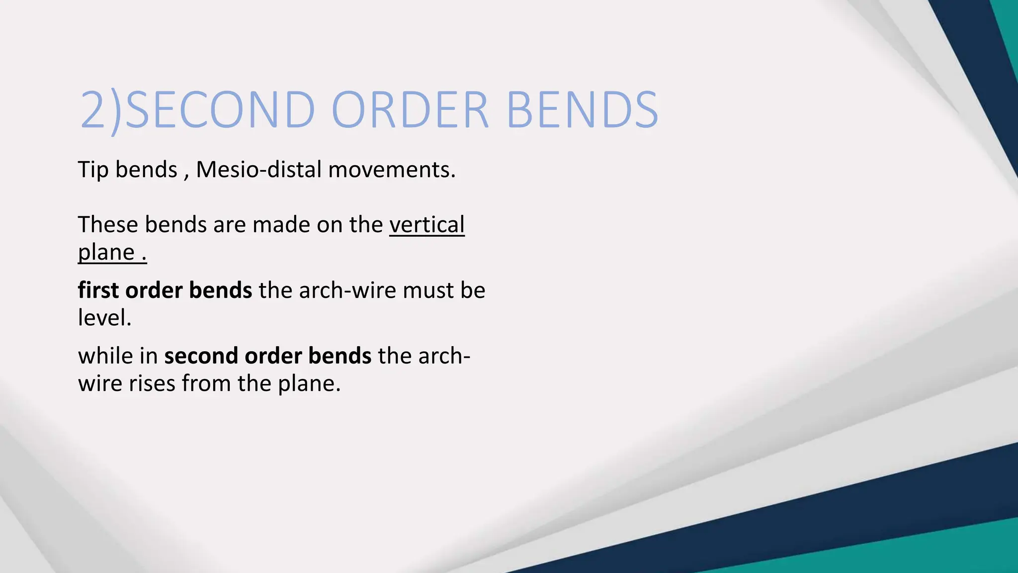 THE THREE ORDER BENDS in STANDARD EDGEWISE TECHNIQUE.pptx