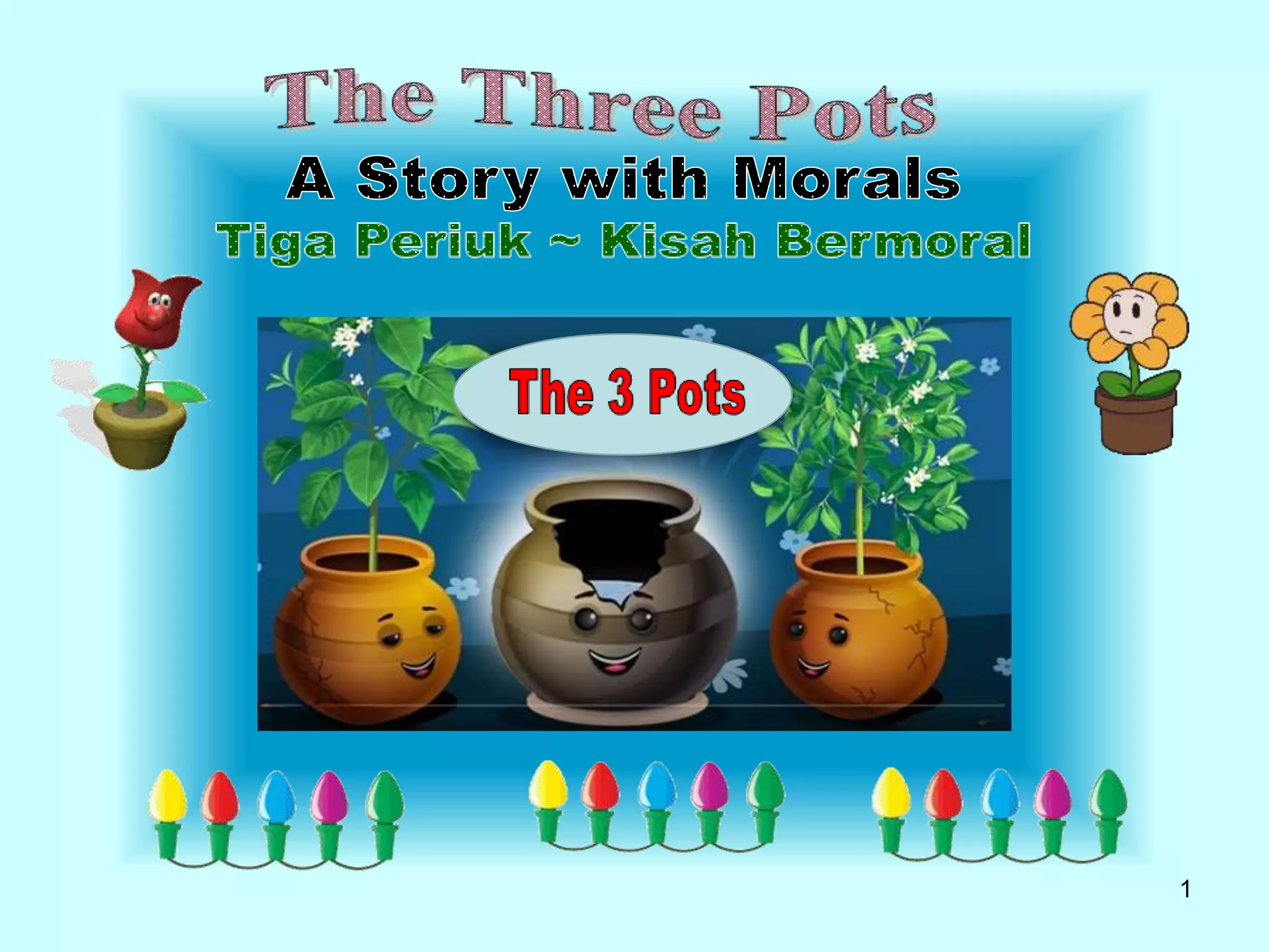 The Three Pots ~ A Story with Morals (English and Malay).pptx