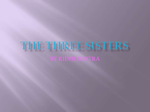 The three sisters | PPTX