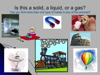 THE THREE STATES OF MATTER | PPT