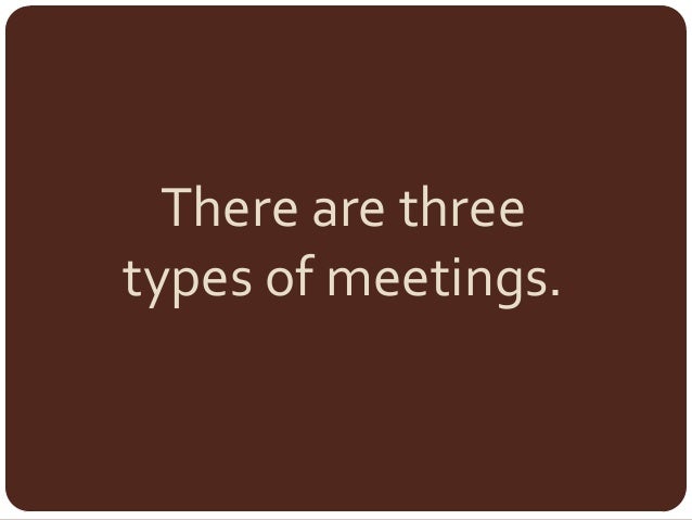 The Three Types Of Meetings the-three-types-of-meetings