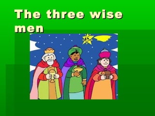The three wise men | PPT