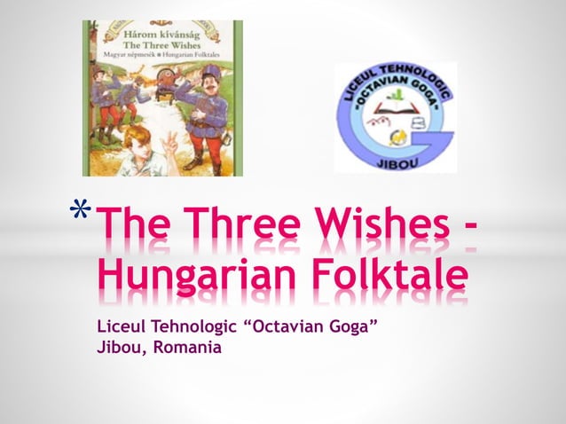 The Three Wishes- Hungarian folktale (pupils' drawings) | PPT