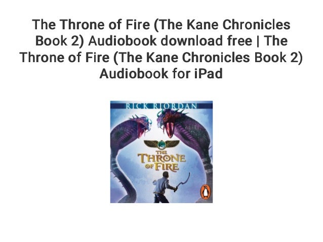The Throne Of Fire The Kane Chronicles Book 2 Audiobook Download Free