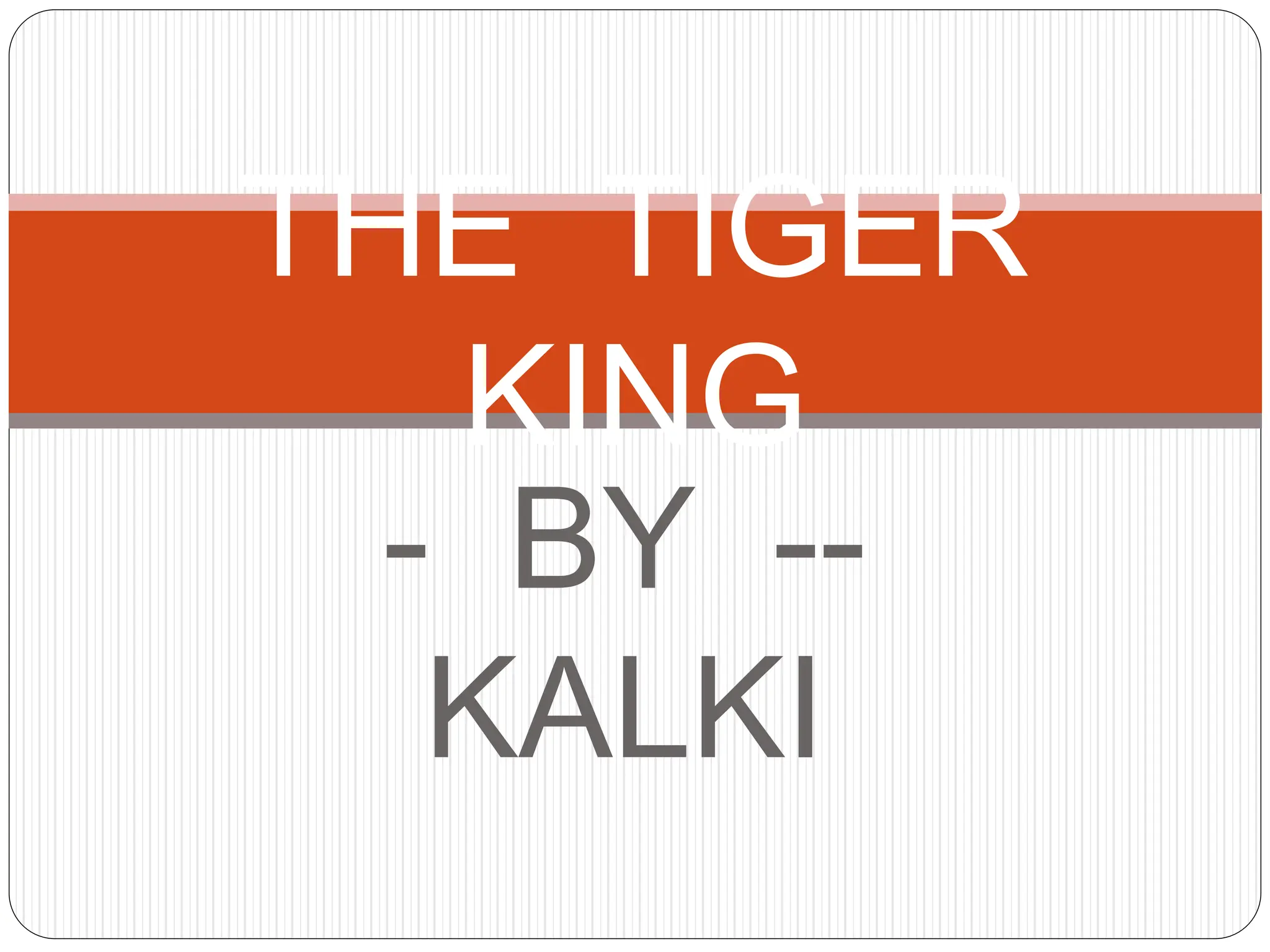 THE TIGER KING class xii English - vistas | PPTX