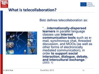 TILA: Telecollaboration for Intercultural Language Acquisition | PPT