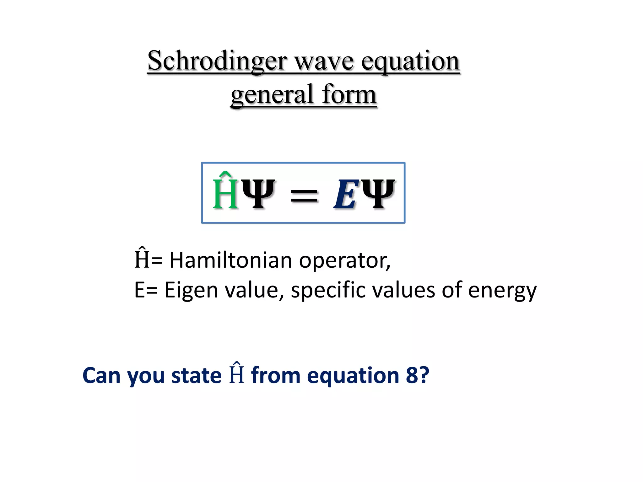 The time independent Schrödinger wave equation | PPTX