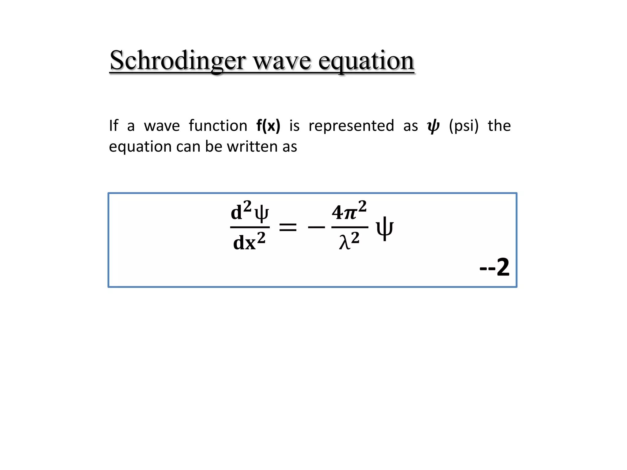The time independent Schrödinger wave equation | PPTX
