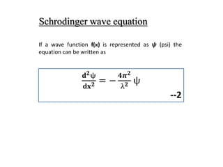 The time independent Schrödinger wave equation | PPTX
