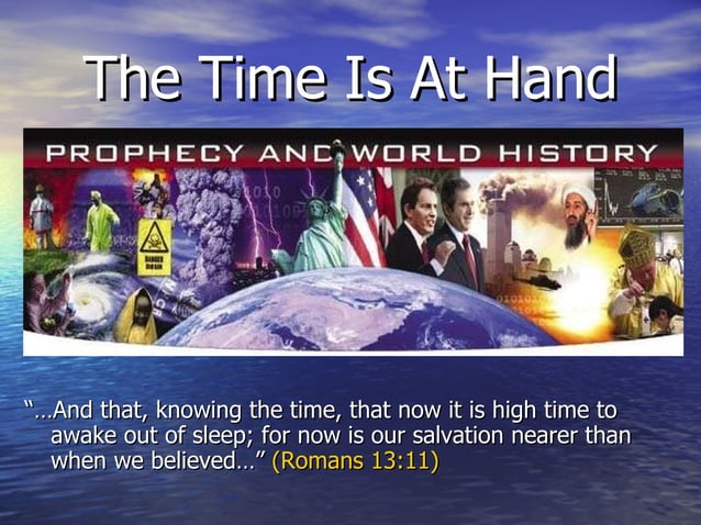 The time is_at_hand[1] | PPT | Christianity | Religion & Spirituality