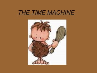 The time machine | PPT