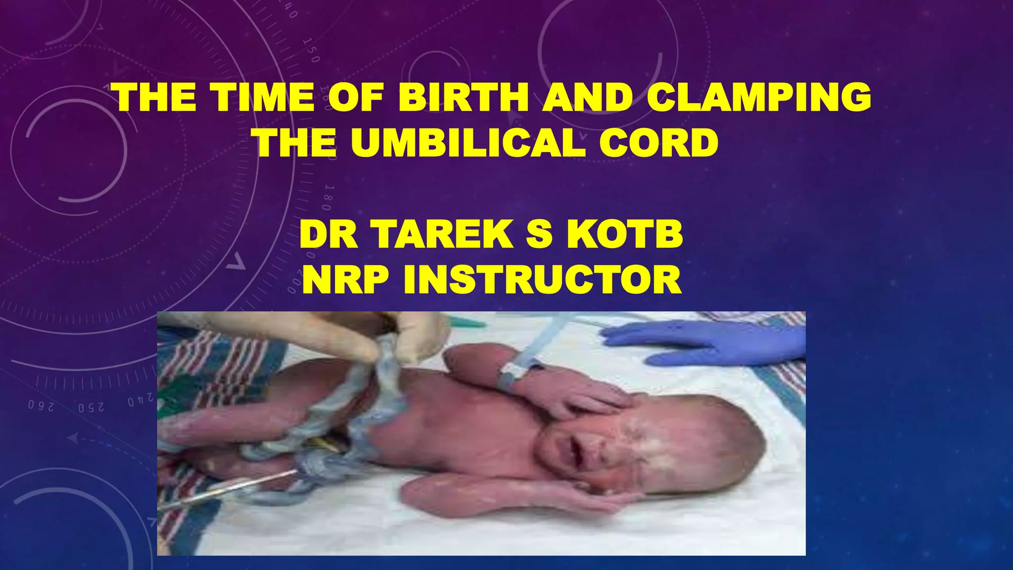 The time of birth and clamping the umbilical | PPTX