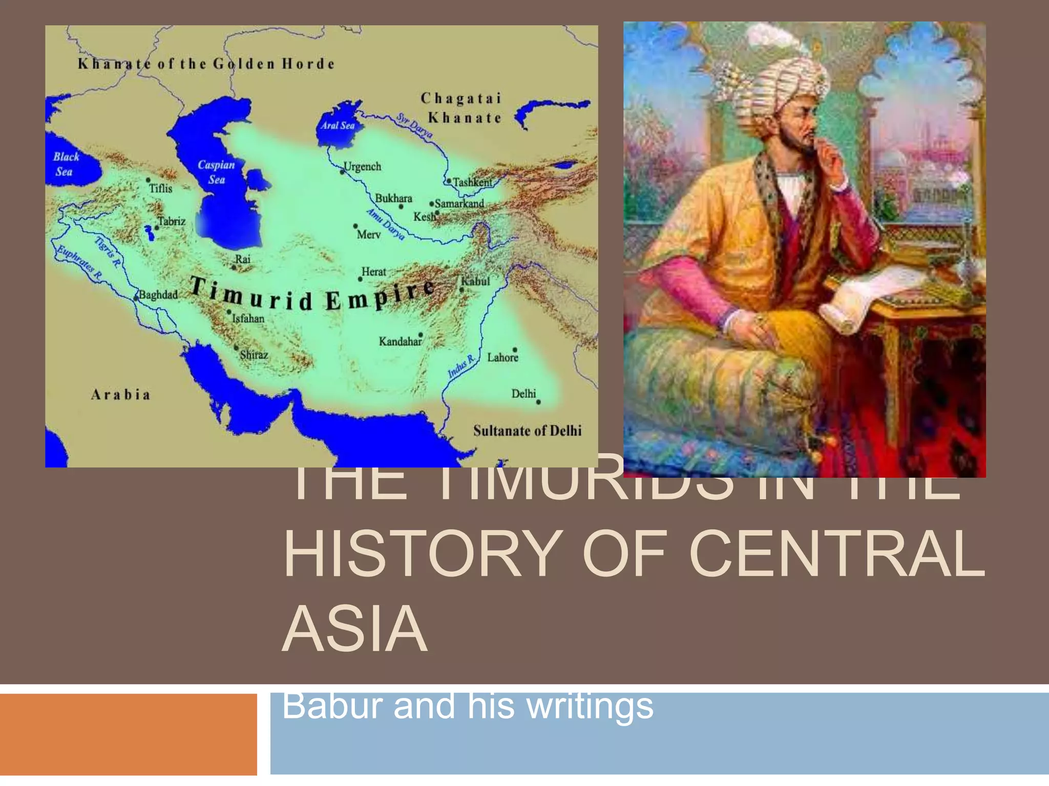 The timurids in the history of central asia1 | PPTX