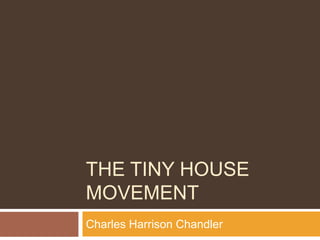 The Tiny House Movement | PPTX