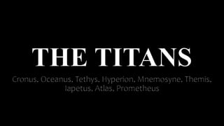 THE TITANS AND THE TWELVE GREAT OLYMPIANS.pptx