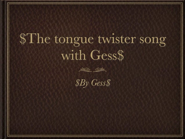 The tonge twister song with gess | PPT