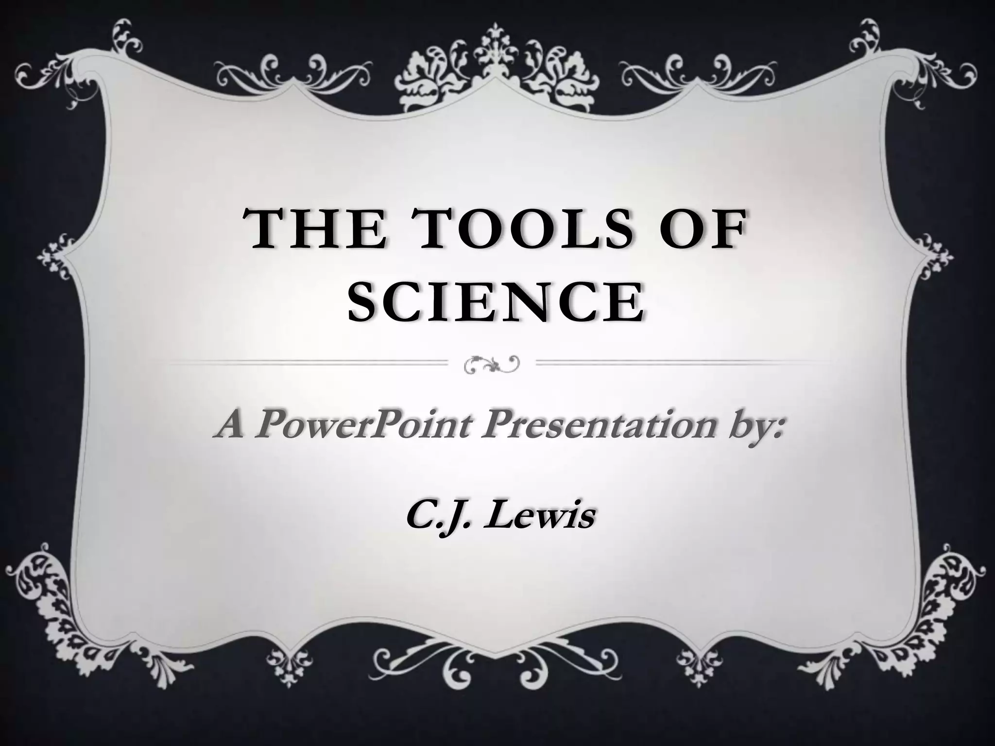 The tools of science | PPTX | Chemistry | Science