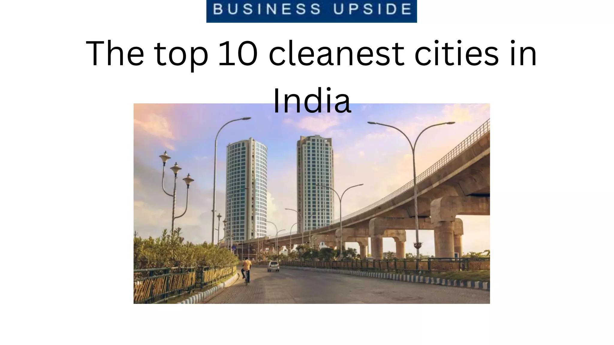The top 10 cleanest cities in India.pptx