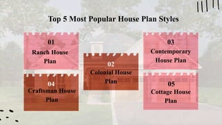 The Top 5 Most Popular House Plan Styles | PPTX