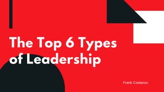 The Top 6 Types of Leadership | PDF