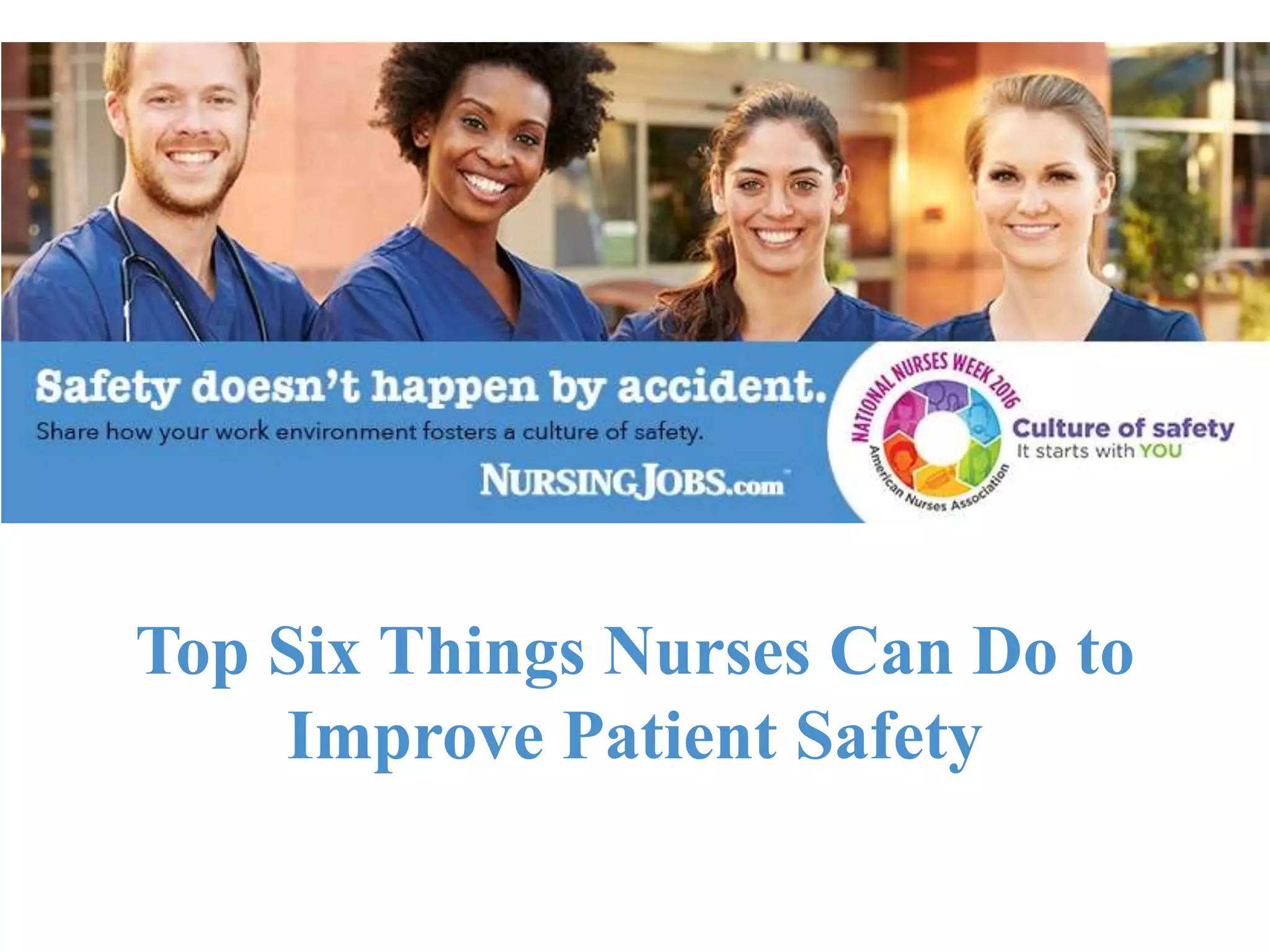 The Top Six Things Nurses Can Do to Improve Patient Safety | PPT | Free ...
