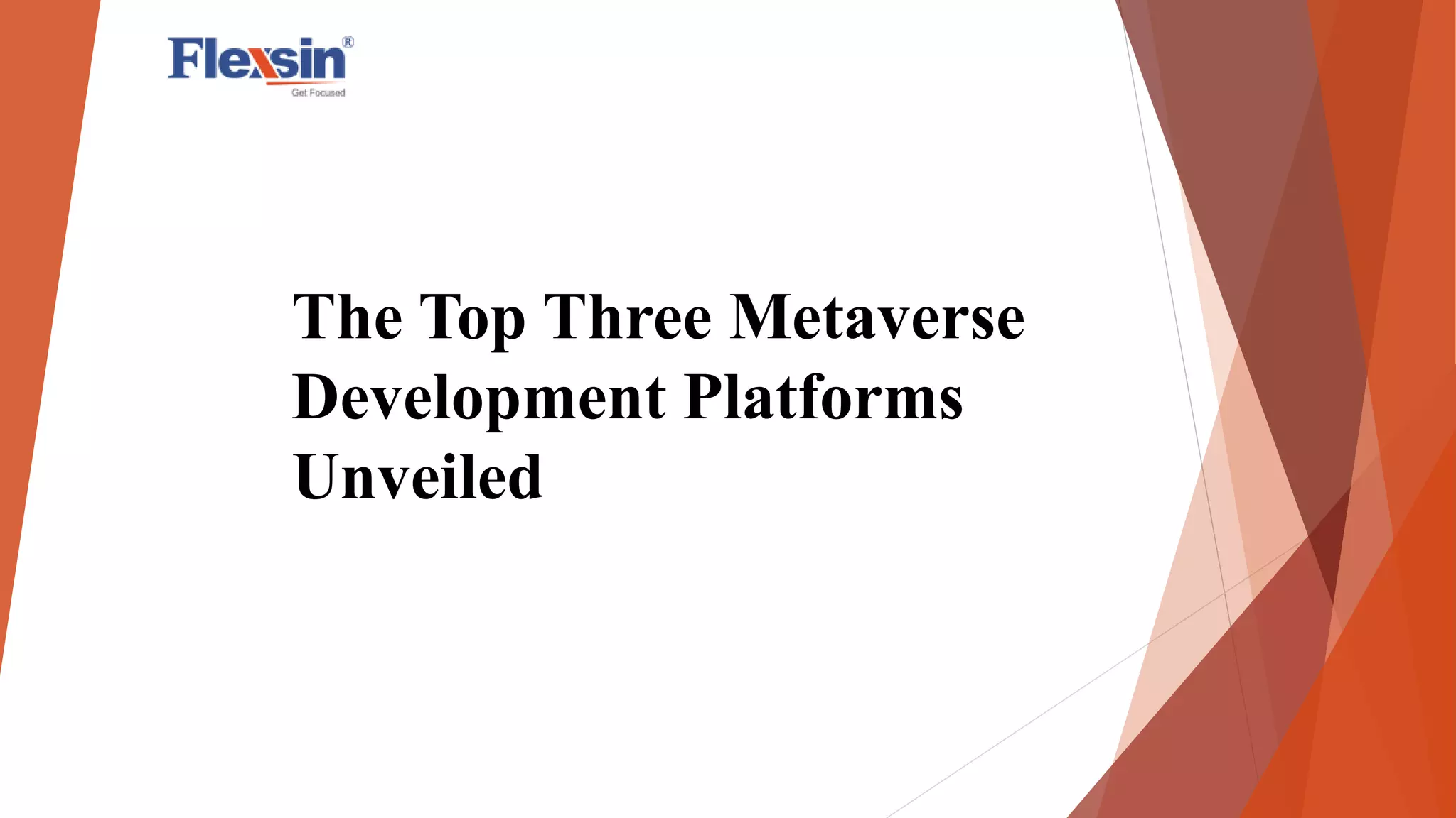 The Top Three Metaverse Development Platforms Unveiled | PPT