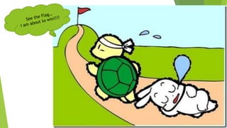 The tortoise and the rabbit | PPTX