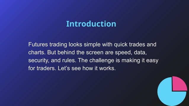 The Toughest Parts of Building a Futures Trading Platform and How to Solve Them.pptx