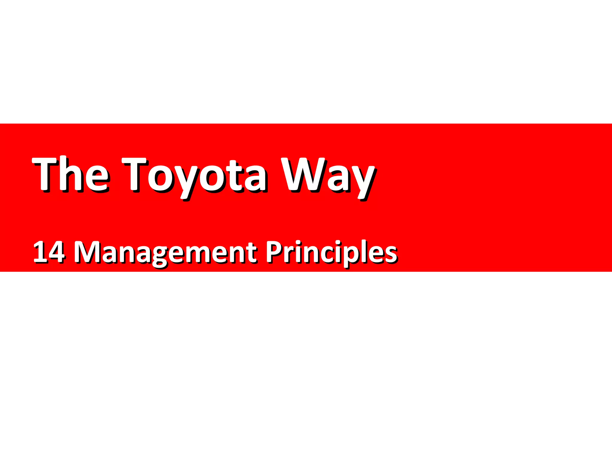 The toyota way 14 mgmt principles | PPT