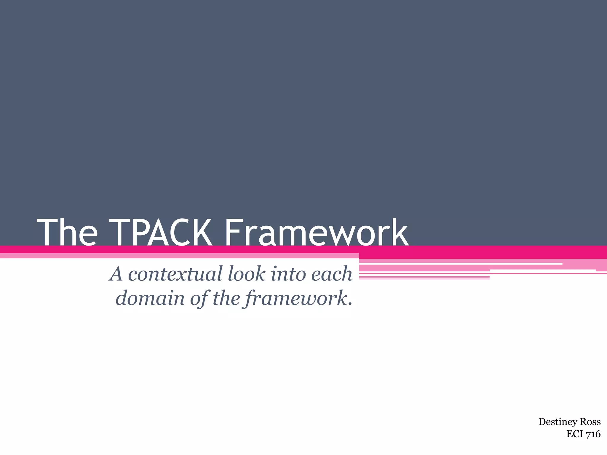 The tpack framework | PPTX