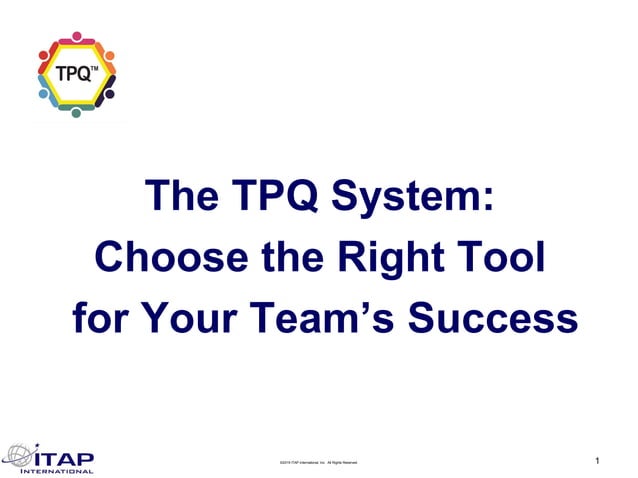 The TPQ System: Choose the Right Tool for Your Team's Success | PPT ...