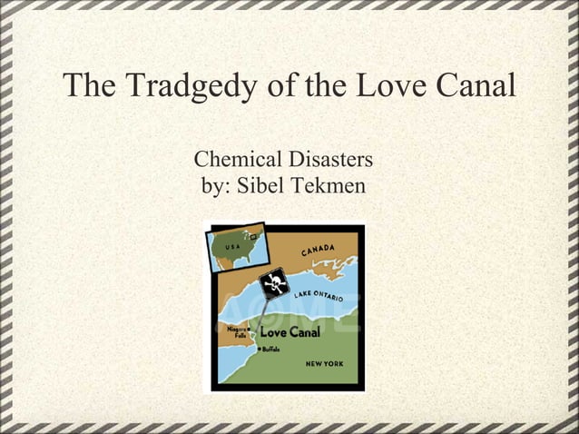 The tradgedy of_the_love_canal-1 | PPT