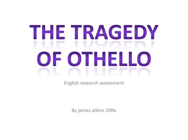 The tragedy of othello | PPTX