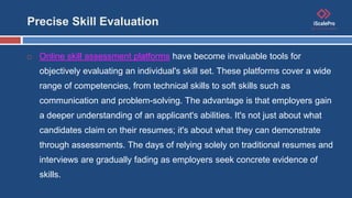 The Transformative Role of Online Skill Assessment Platforms.pptx