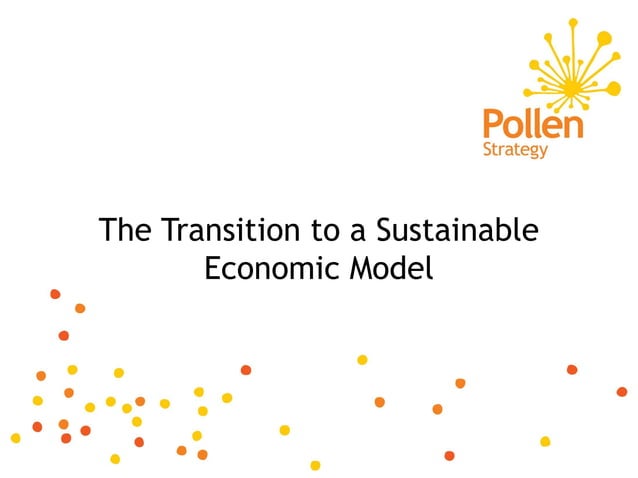 The transition to a sustainable economic model - Pollen Strategy | PPT