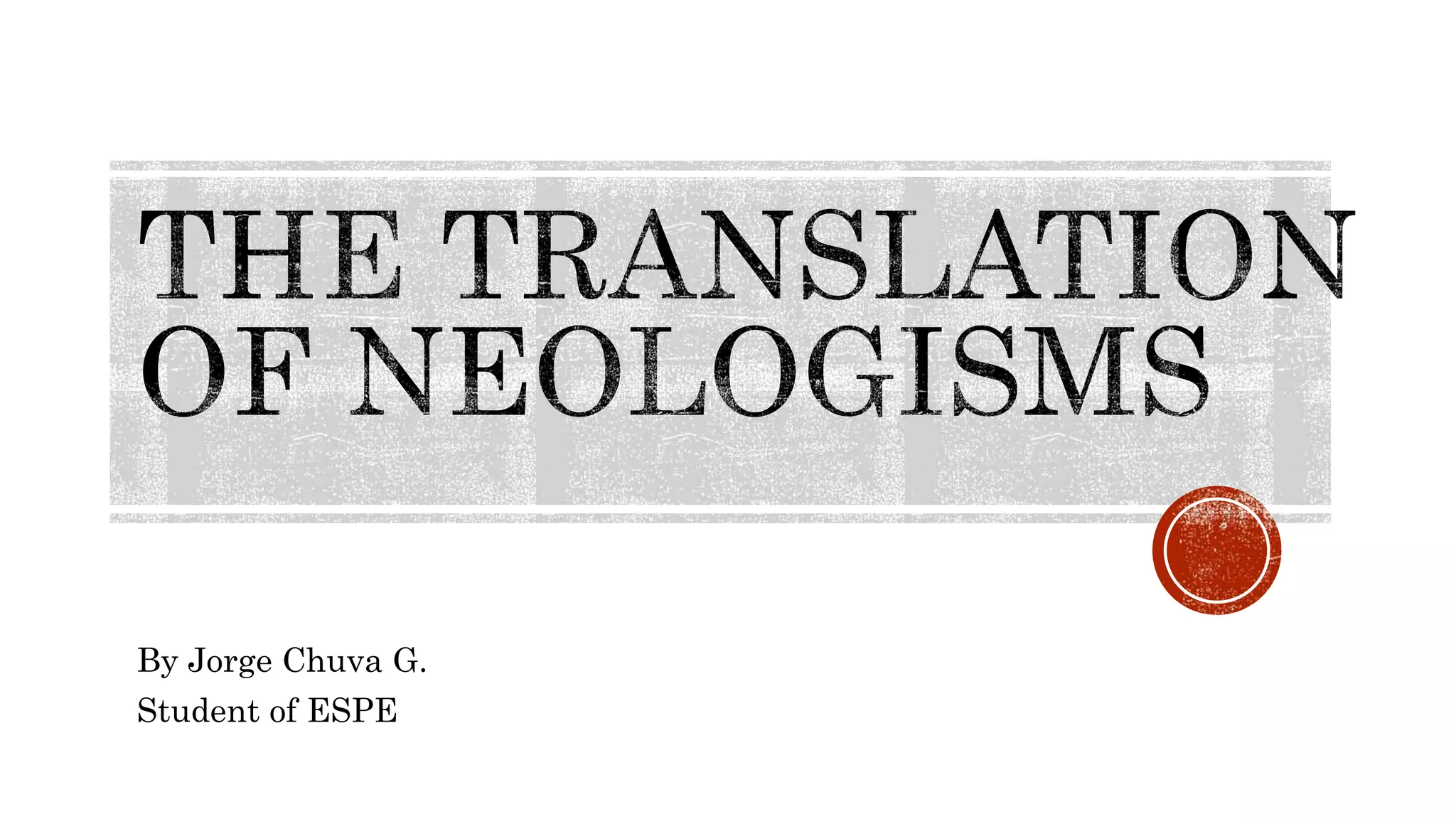 The translation of neologisms learning activity 2.3 | PPTX | Chemistry ...