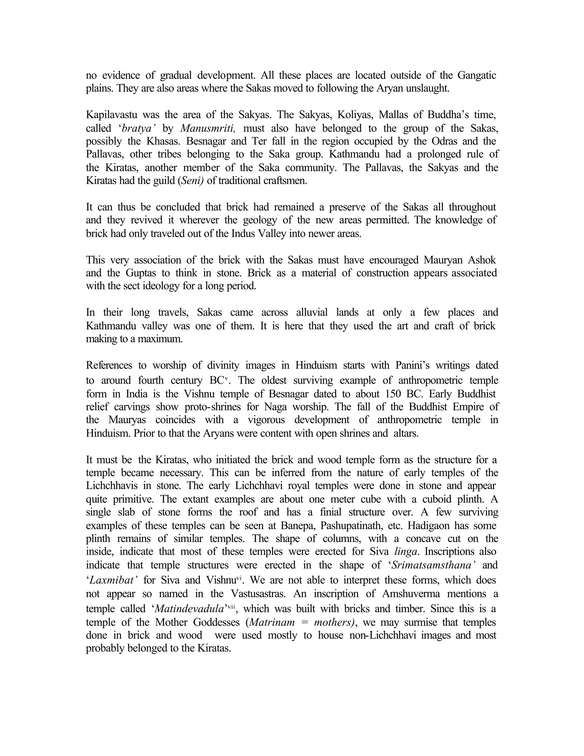 in our area, fired bricks were first used by the indus valley ...