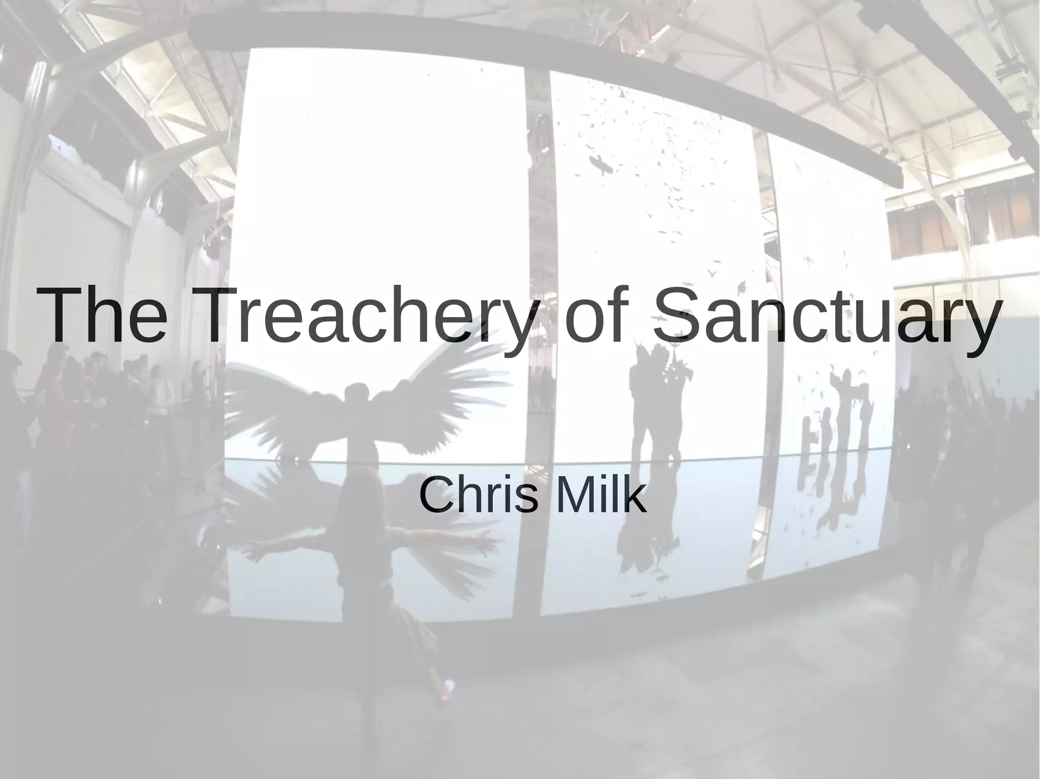 The treachery of sanctuary | ODP