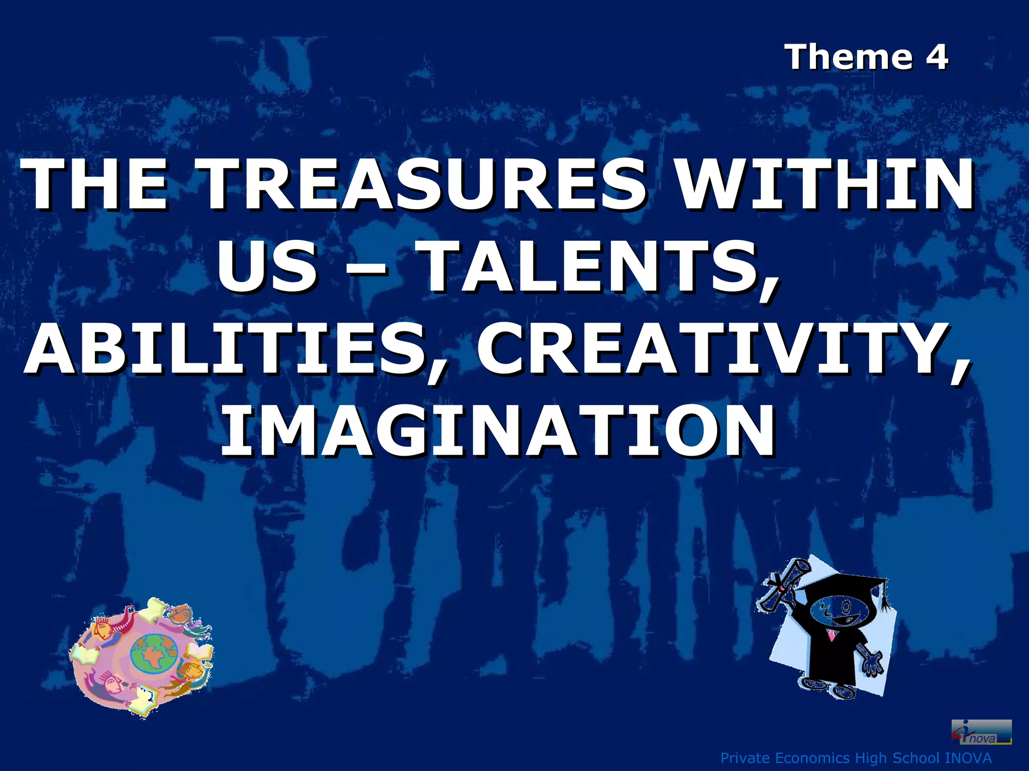 The Treasures Within us - made by students of Inova | PPT