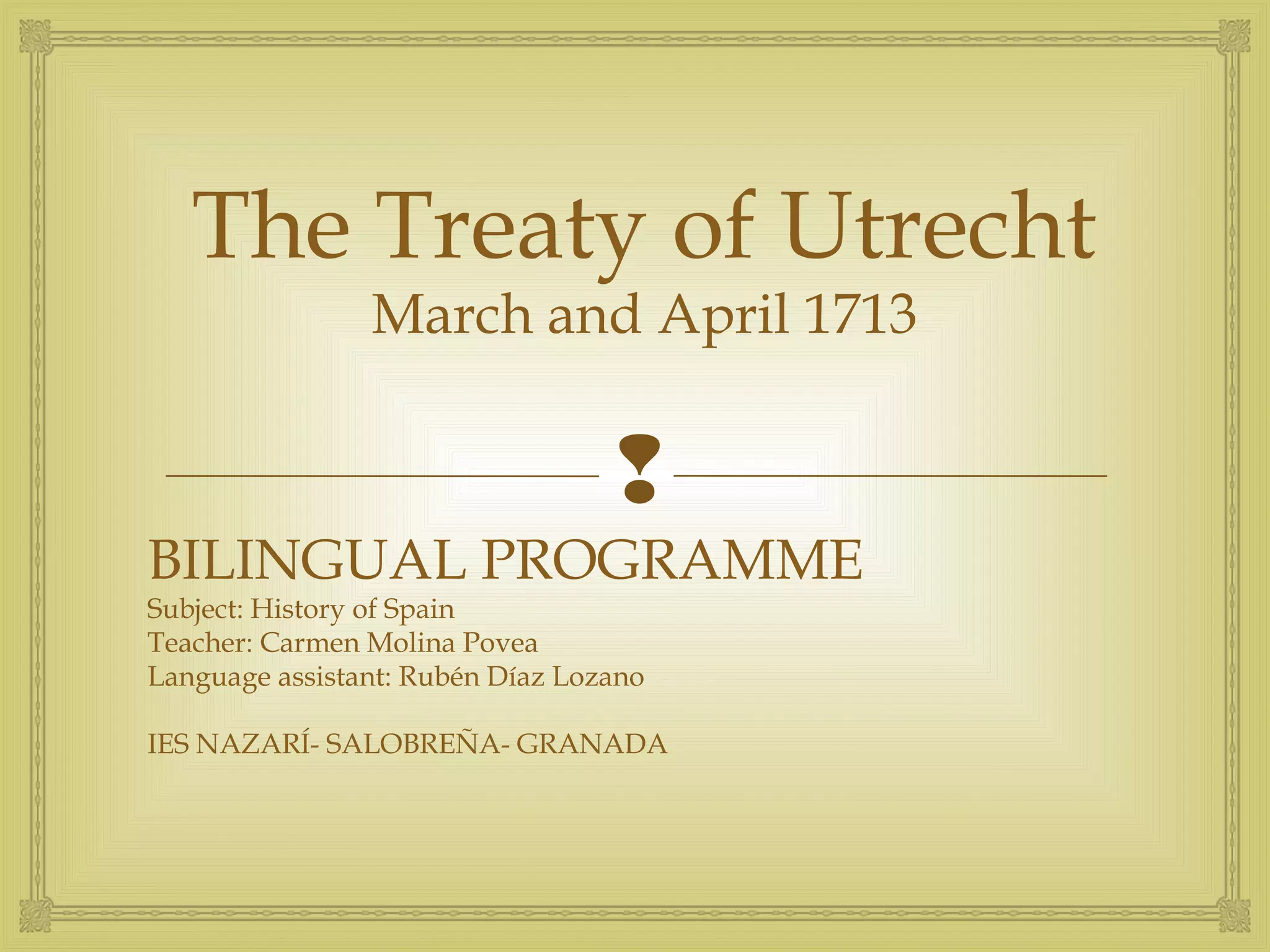 The treaty of utrecht | PPT