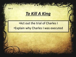 Charles I Trial & Execution by Rosstopher | PPTX