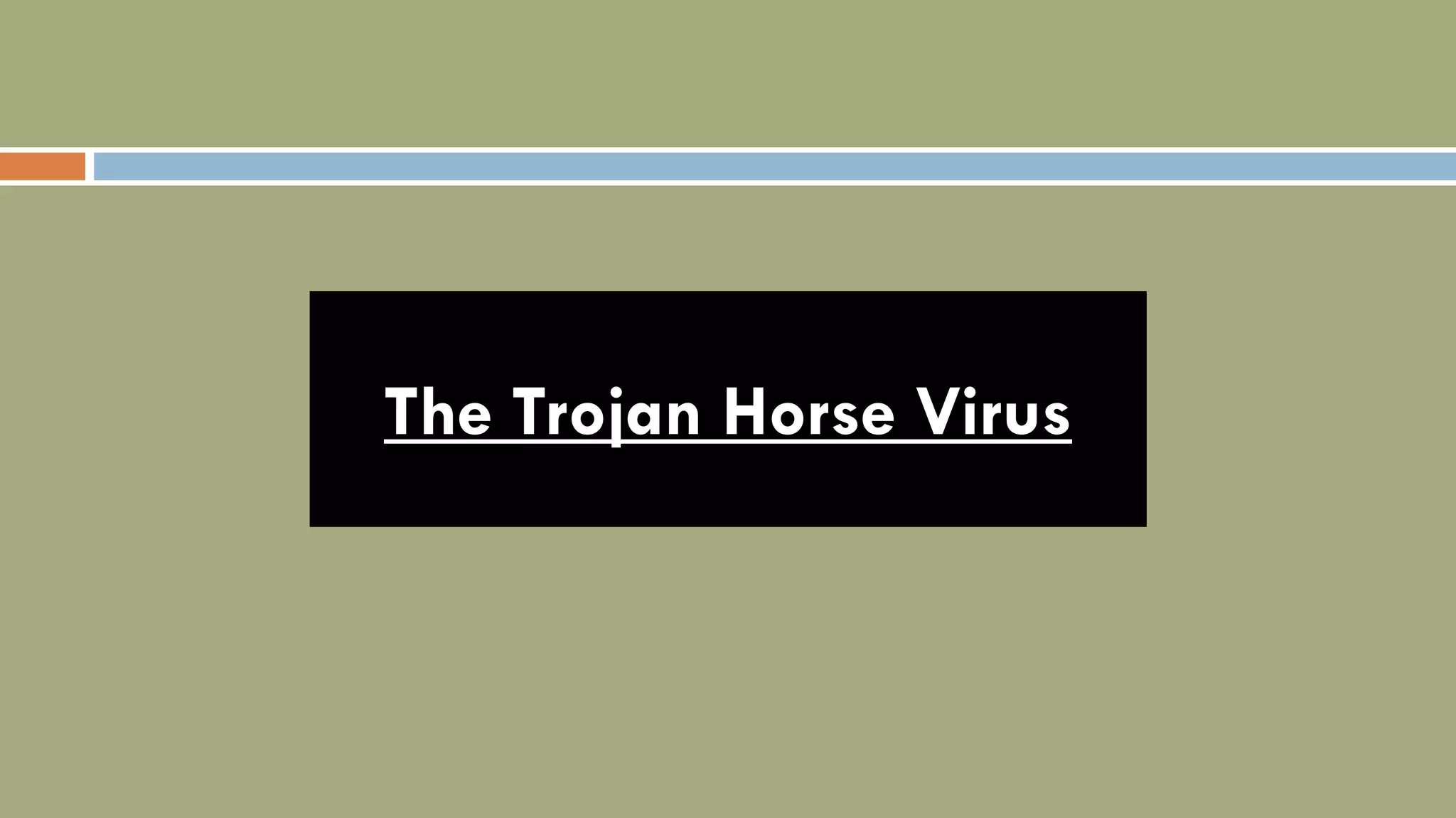 The trojan horse virus | PPTX