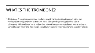 The Trombone is an orchestral instrument .pptx