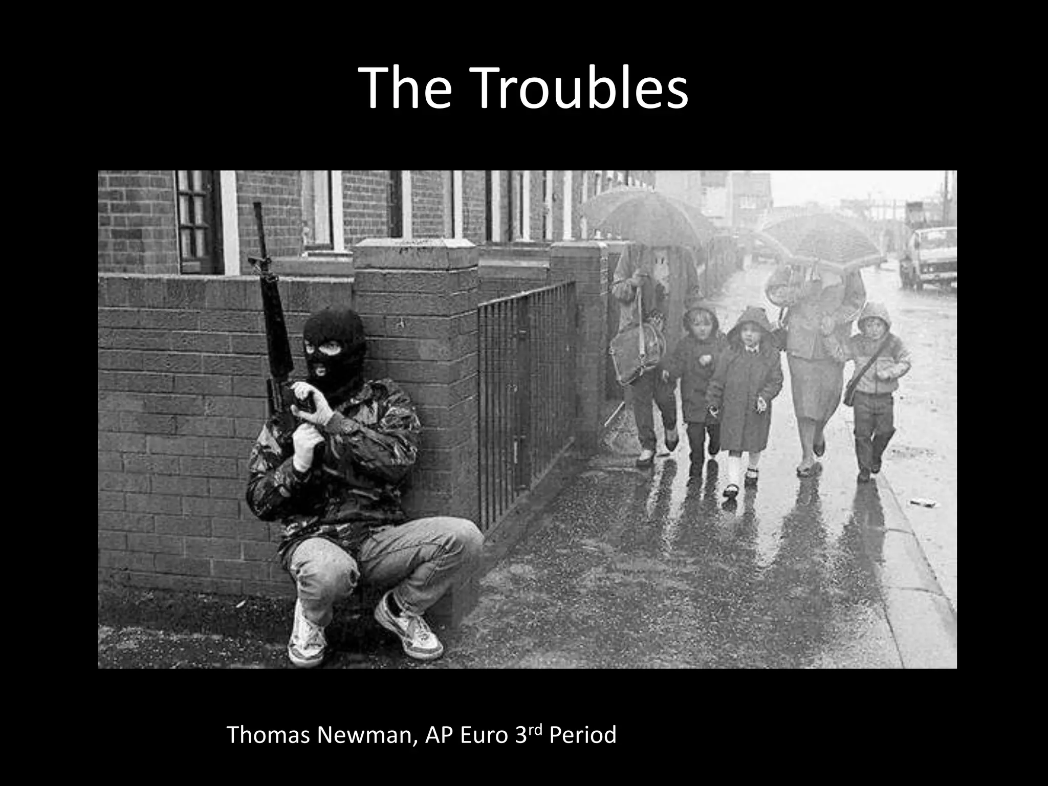 The Troubles, 1969-1998 | PPTX