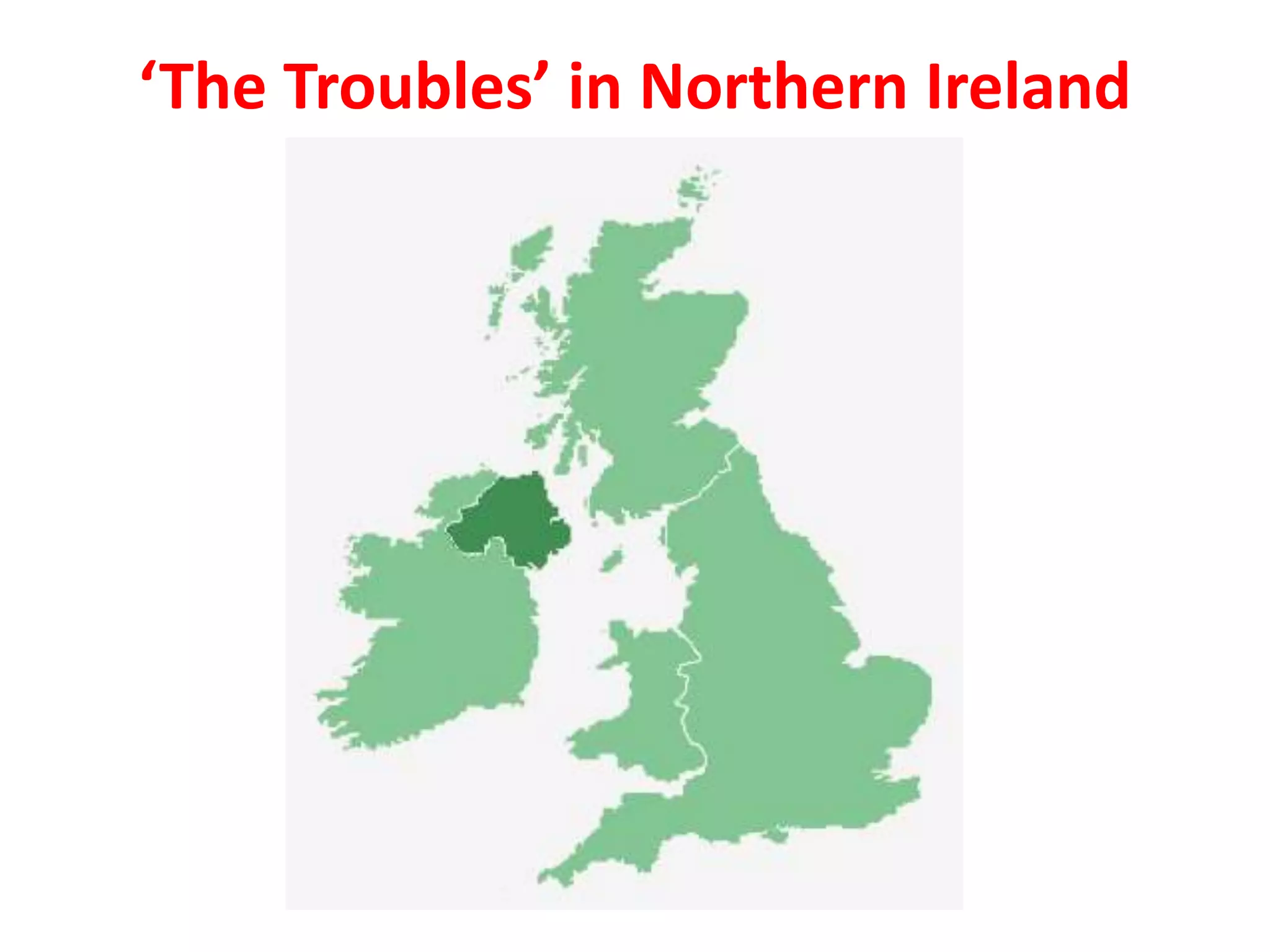'The troubles' in northern ireland | PPTX
