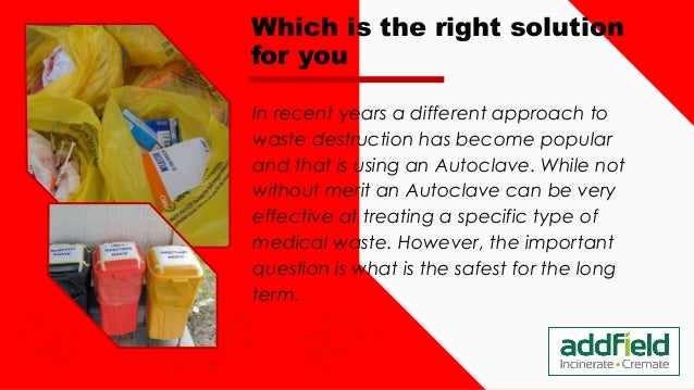 The truth behind Autoclaves Vs Incinerators for medical waste disposal ...