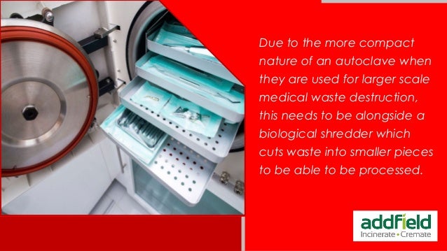 The truth behind Autoclaves Vs Incinerators for medical waste disposal ...