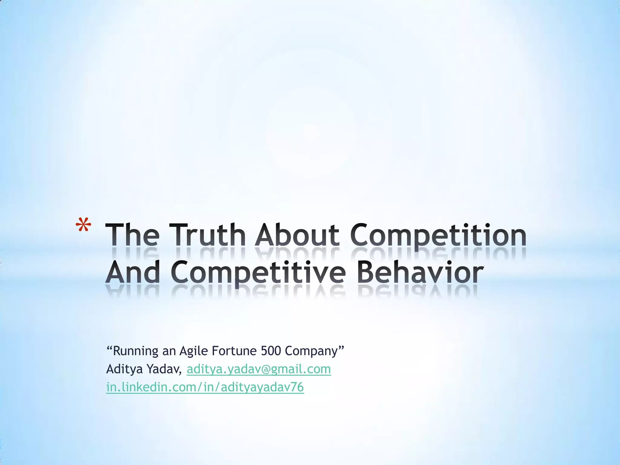 The Truth About Competition And Competitive Behavior - Aditya Yadav | PPT